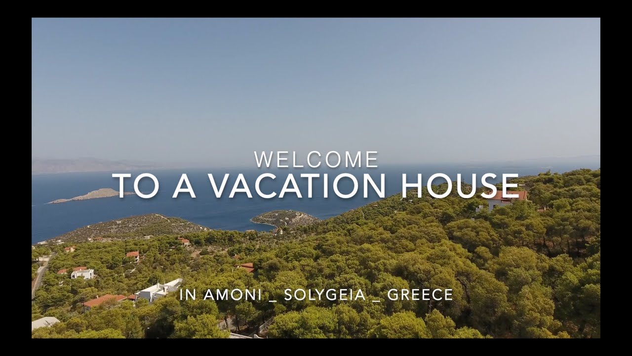 Welcome to a Vacation House in Amoni Solygeia Greece - YouTube