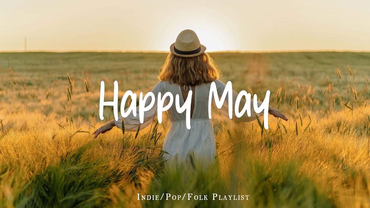 Happy May ☀️ The perfect music to be productive ~ Morning Playlist ...