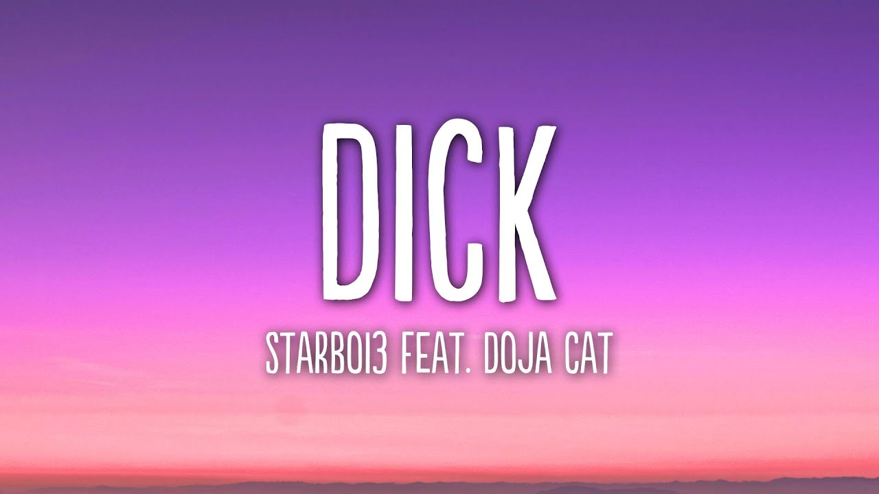 Starboi3 - Dick (Lyrics) ft. Doja Cat - YouTube
