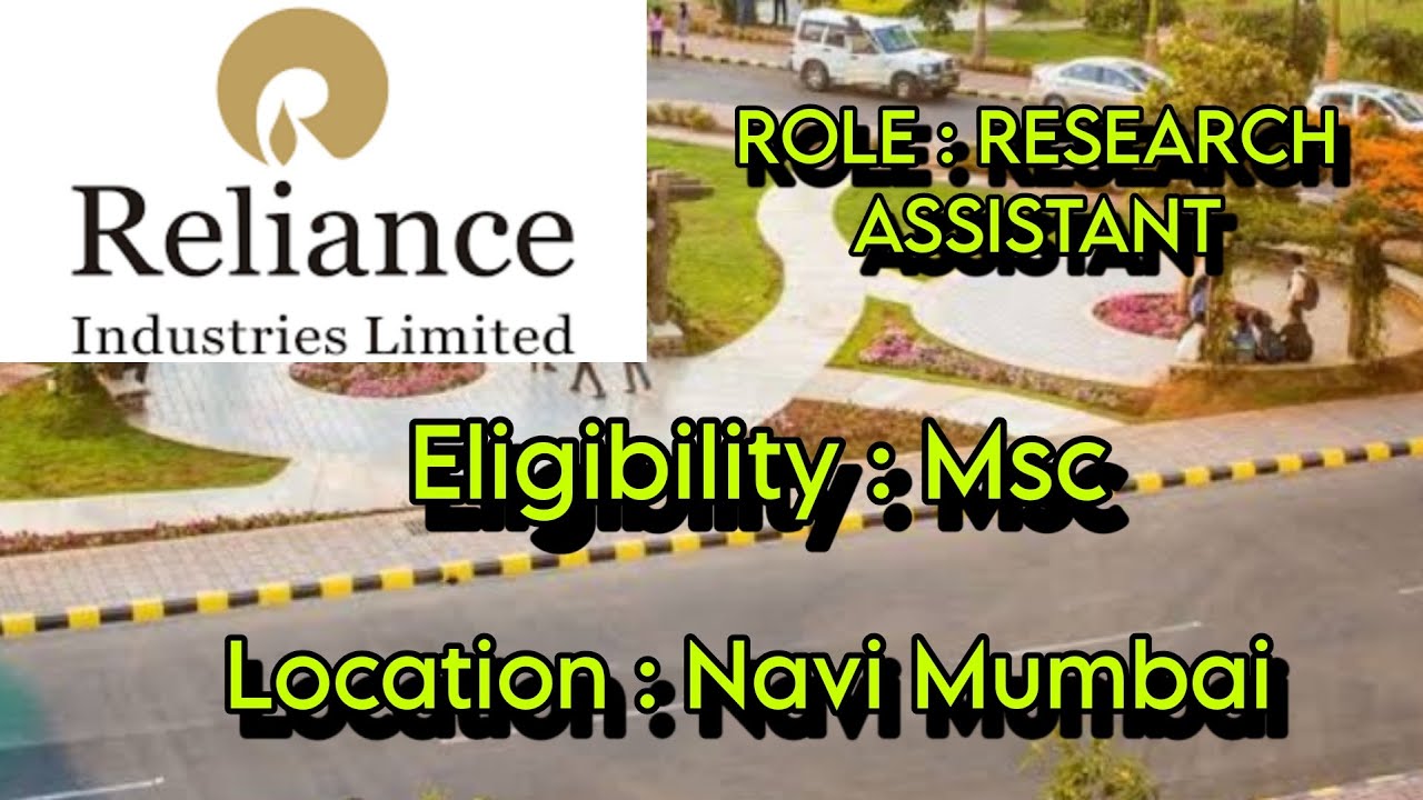 Reliance industries hiring Freshers for the role of Research assistant ...
