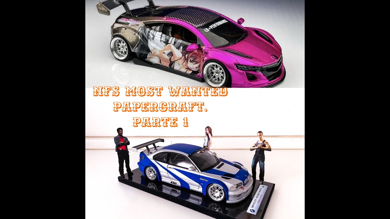 nfs most wanted papercraft. parte 1 - YouTube