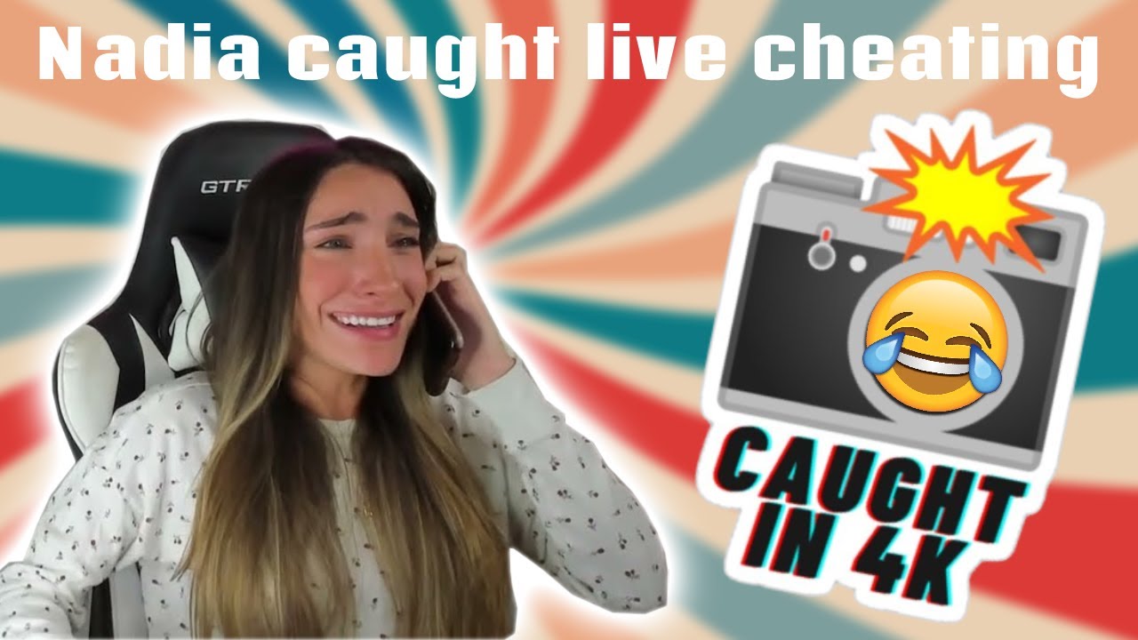 Faze Nadia caught live cheating - FUNNY - YouTube
