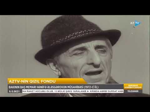 Bakının baş memarı Hənifə Ələsgərovun müsahibəsi (1972-ci il) - AzTV-nin Qızıl Fondundan ...