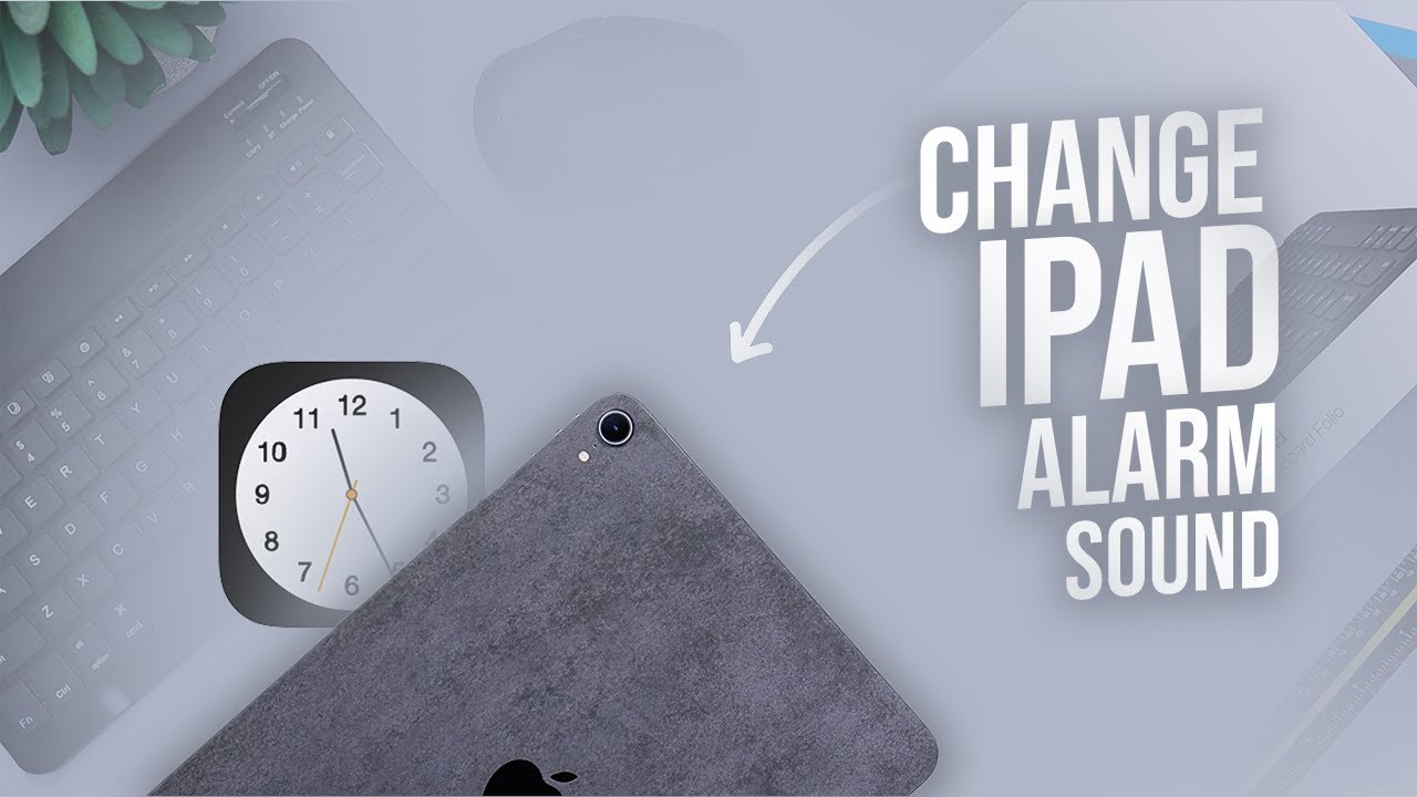 How to Change Your Alarm Sound on iPad (tutorial) - YouTube