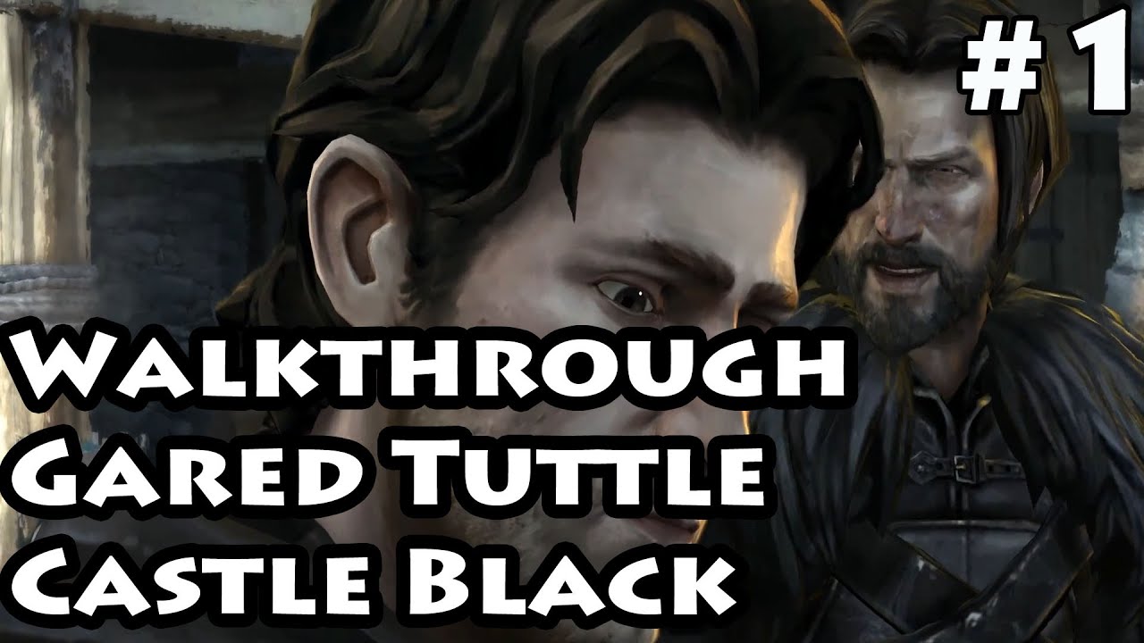 Game of Thrones Episode 4 Walkthrough Gameplay Part 1 - Gared Tuttle ...