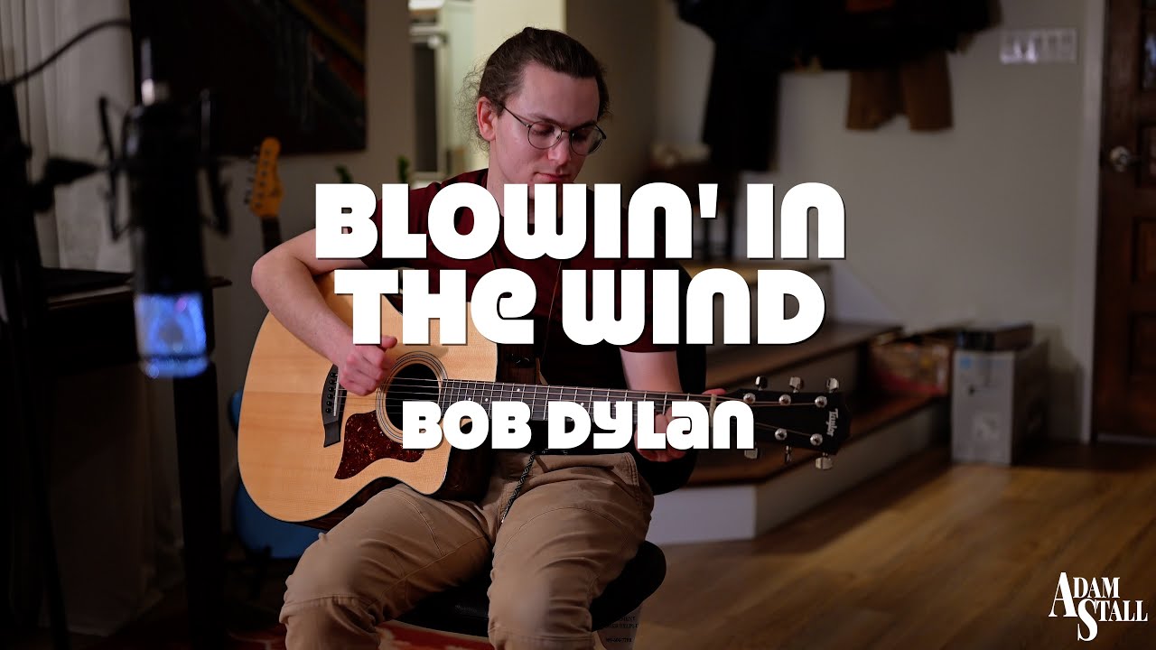 Blowing in The Wind | Bob Dylan | Cover by Adam Stall #guitar #bobdylan ...