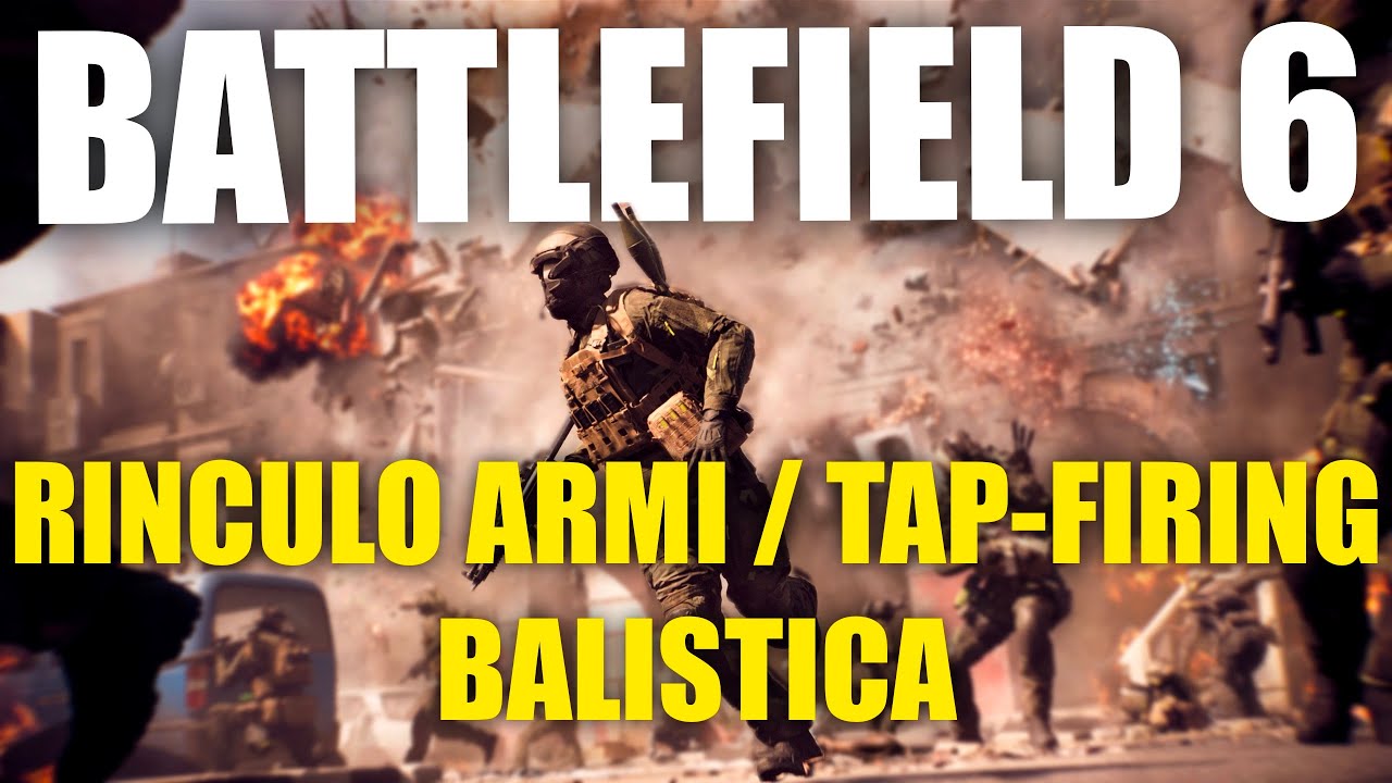 BATTLEFIELD 6 RINCULO ARMI / TAP-FIRING & BALISTICA... ESISTONO?🤔 - YouTube
