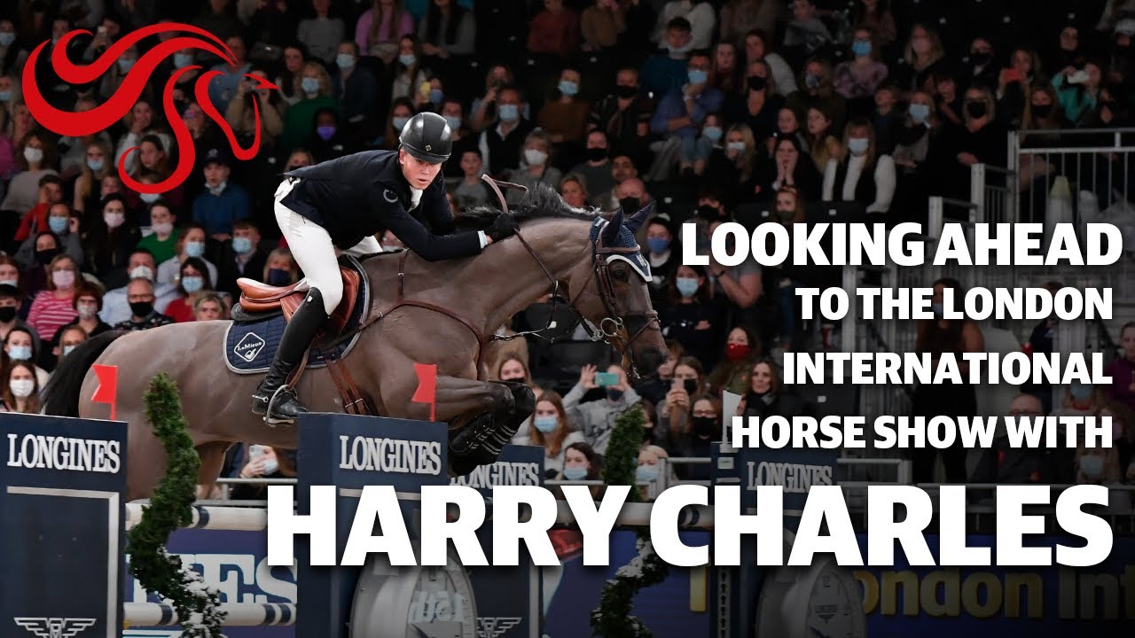 Harry Charles looks forward to the London International Horse Show ...