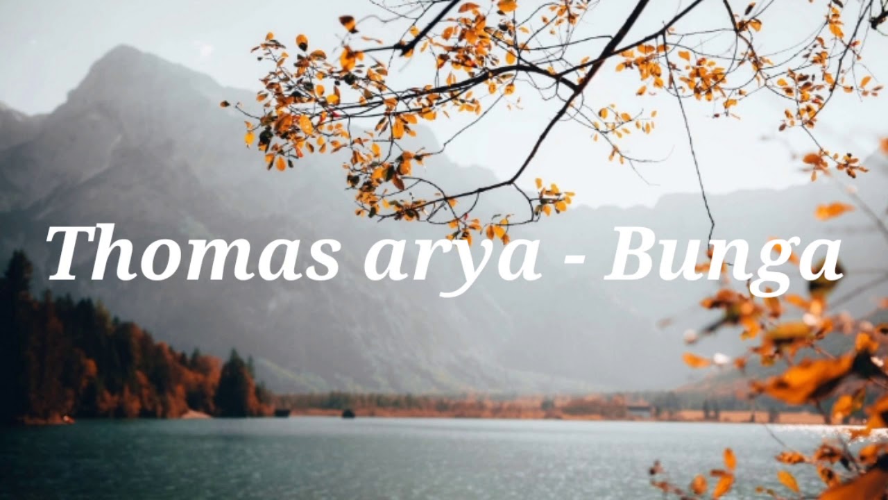 Thomas arya - Bunga (Lirik) - YouTube
