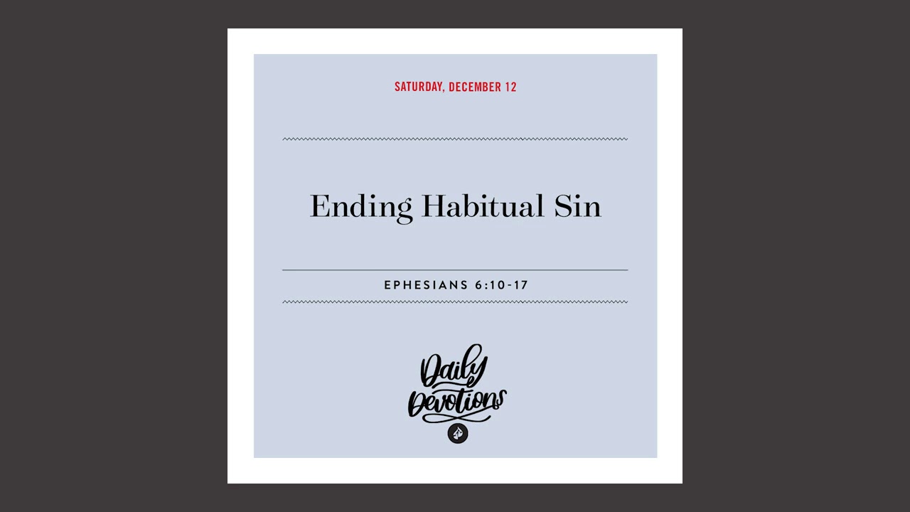 Ending Habitual Sin — Daily Devotional - YouTube