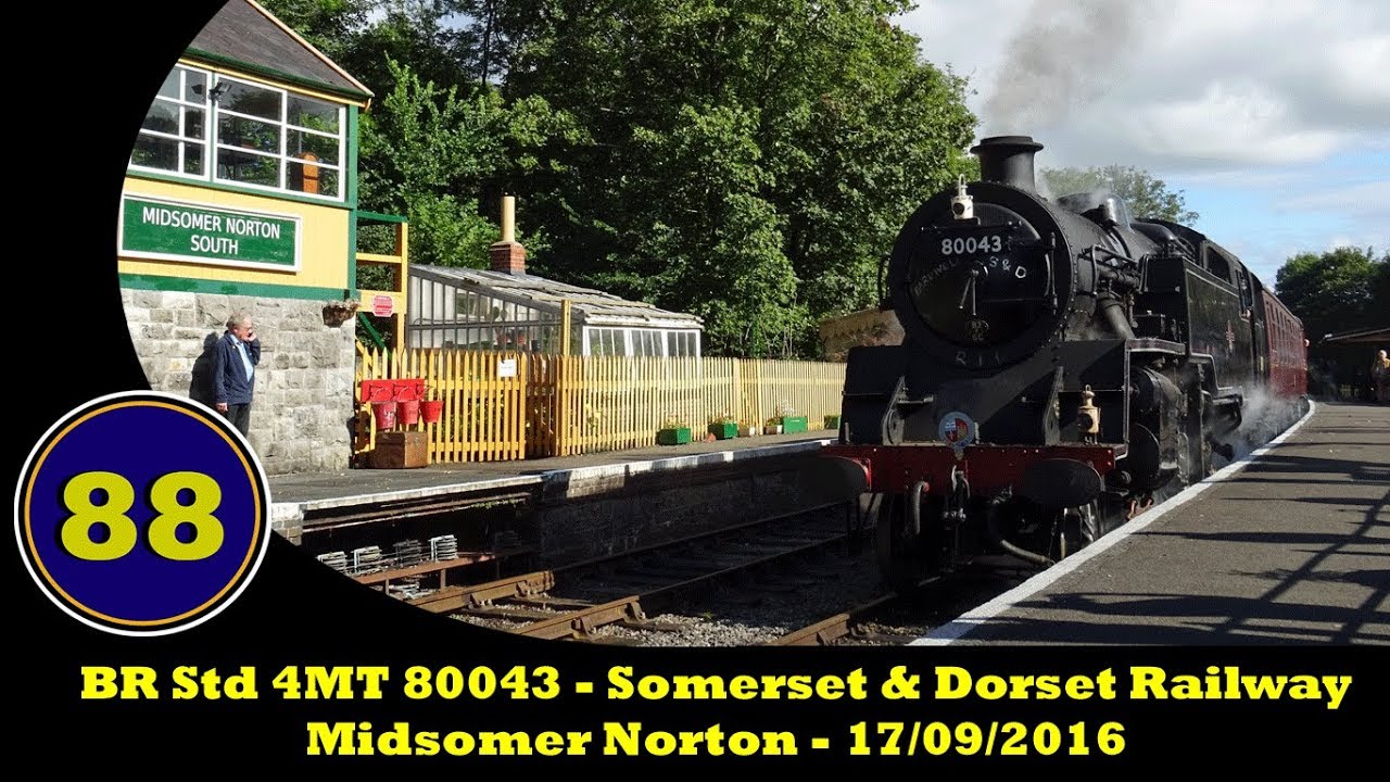 BR Std 4MT 80043 - Somerset & Dorset Railway - Midsomer Norton - 17/09 ...