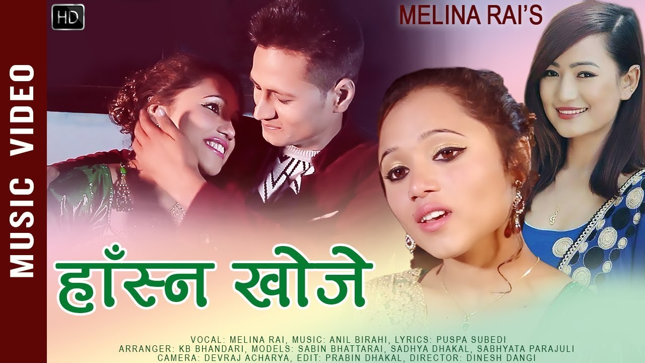Hasna Khoje - Melina Rai Ft. Sabin Bhattarai, Sandhya Dhakal & Sabhyata ...