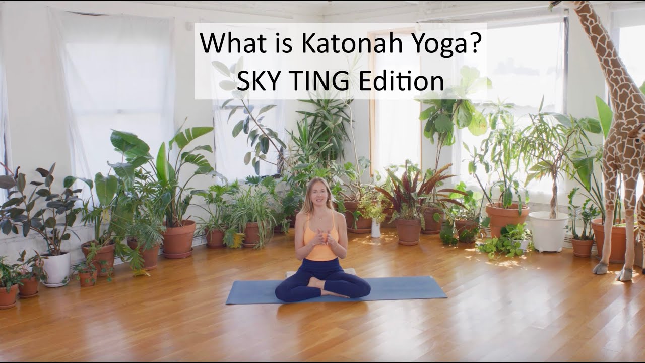 What is Katonah Yoga? SKY TING Edition - YouTube