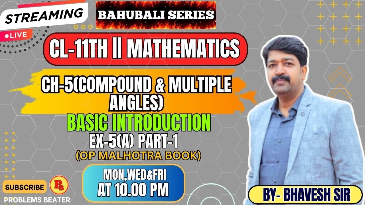 COMPOUND AND MULTIPLE ANGLES || EX-5(A) || PART-1 || CL-11TH || ISC ...