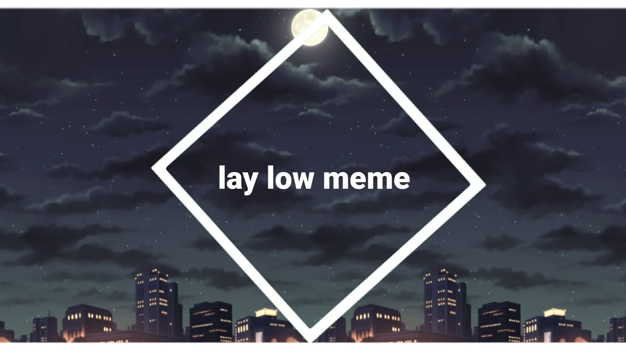 [자캐]Lay low meme - YouTube