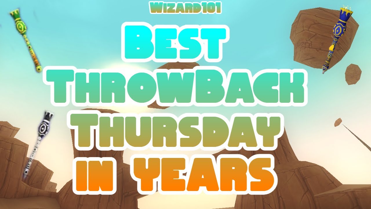 Wizard101: The BEST Throwback Thursday - YouTube