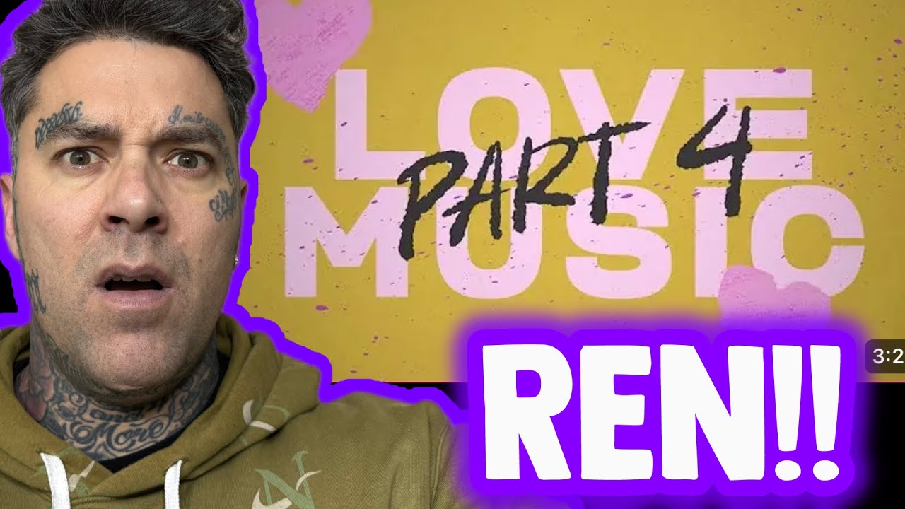 INSANE!! | Rapper FIRST TIME REACTION to Ren - Love Music, Pt. 4 - YouTube