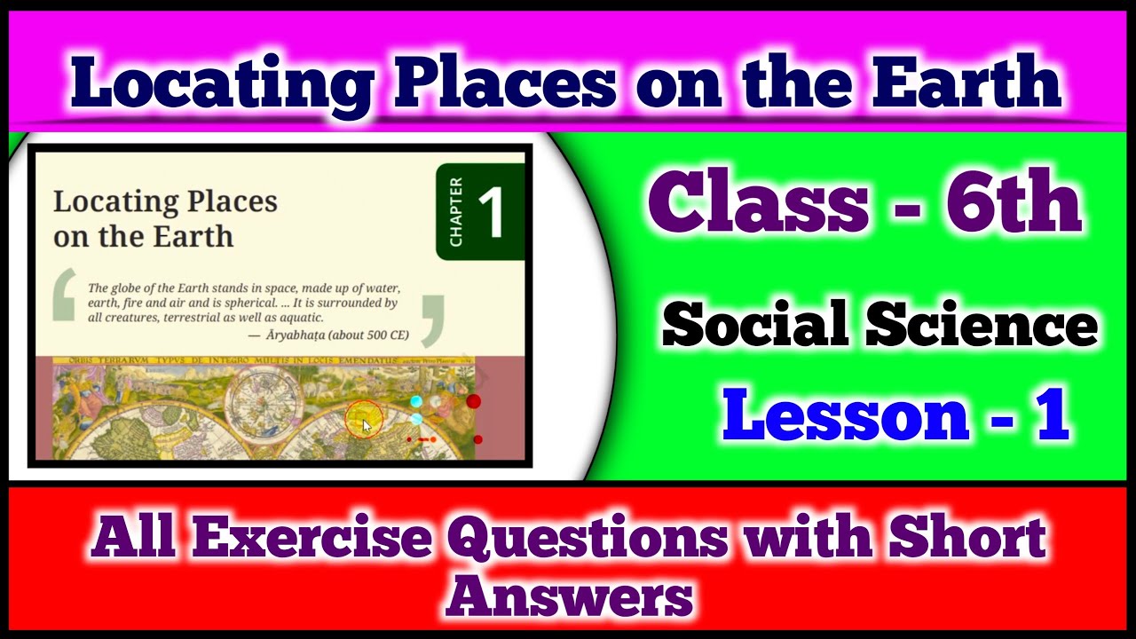 Locating Places on the Earth Exercise Question Answer | New NCERT 6 ...