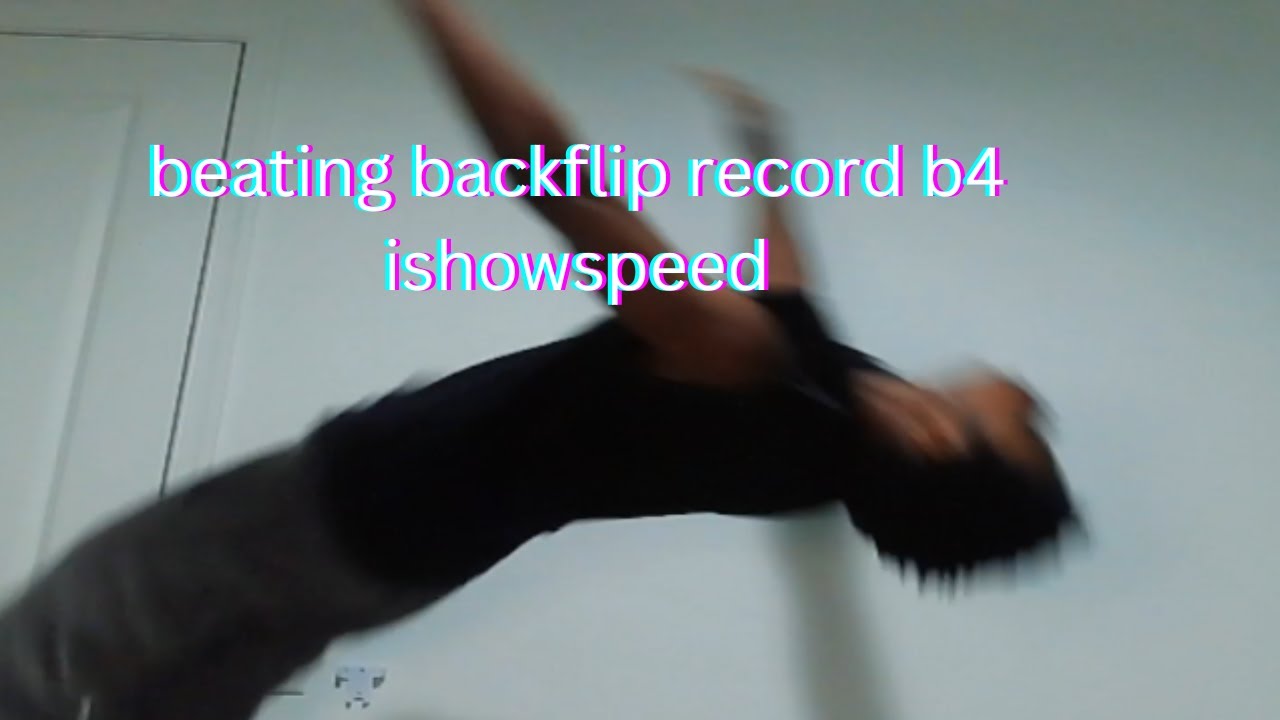 beating world record backflips before ishowspeed - YouTube
