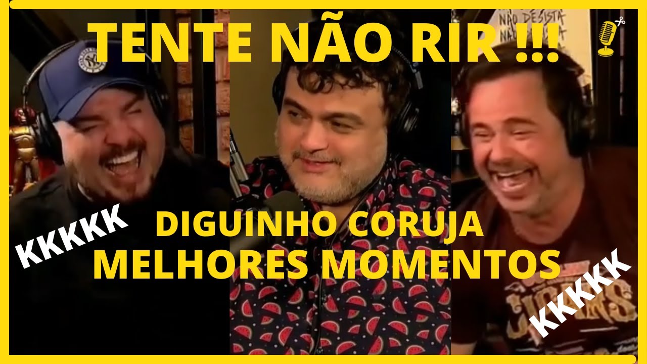 MELHORES MOMENTOS DO DIGUINHO CORUJA NO TICARACATICAST/CORTTS - YouTube