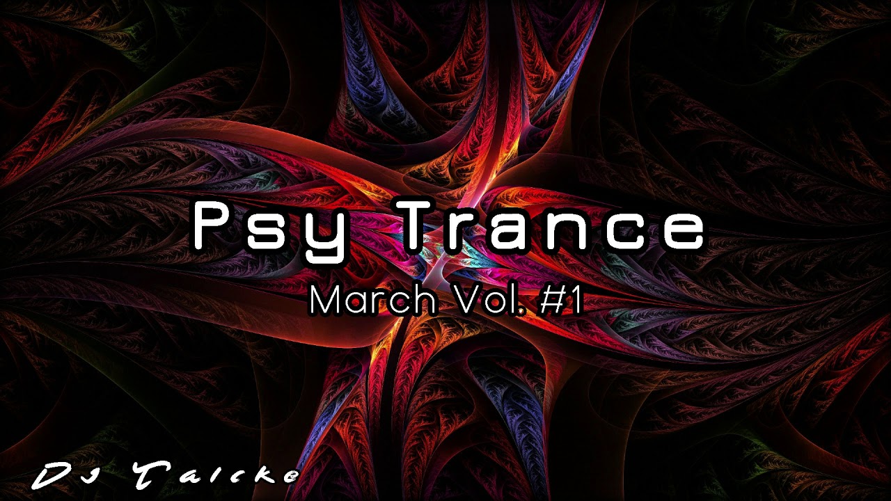 PsyTrance 2020 [MARCH MIX] Vol. #1 - YouTube