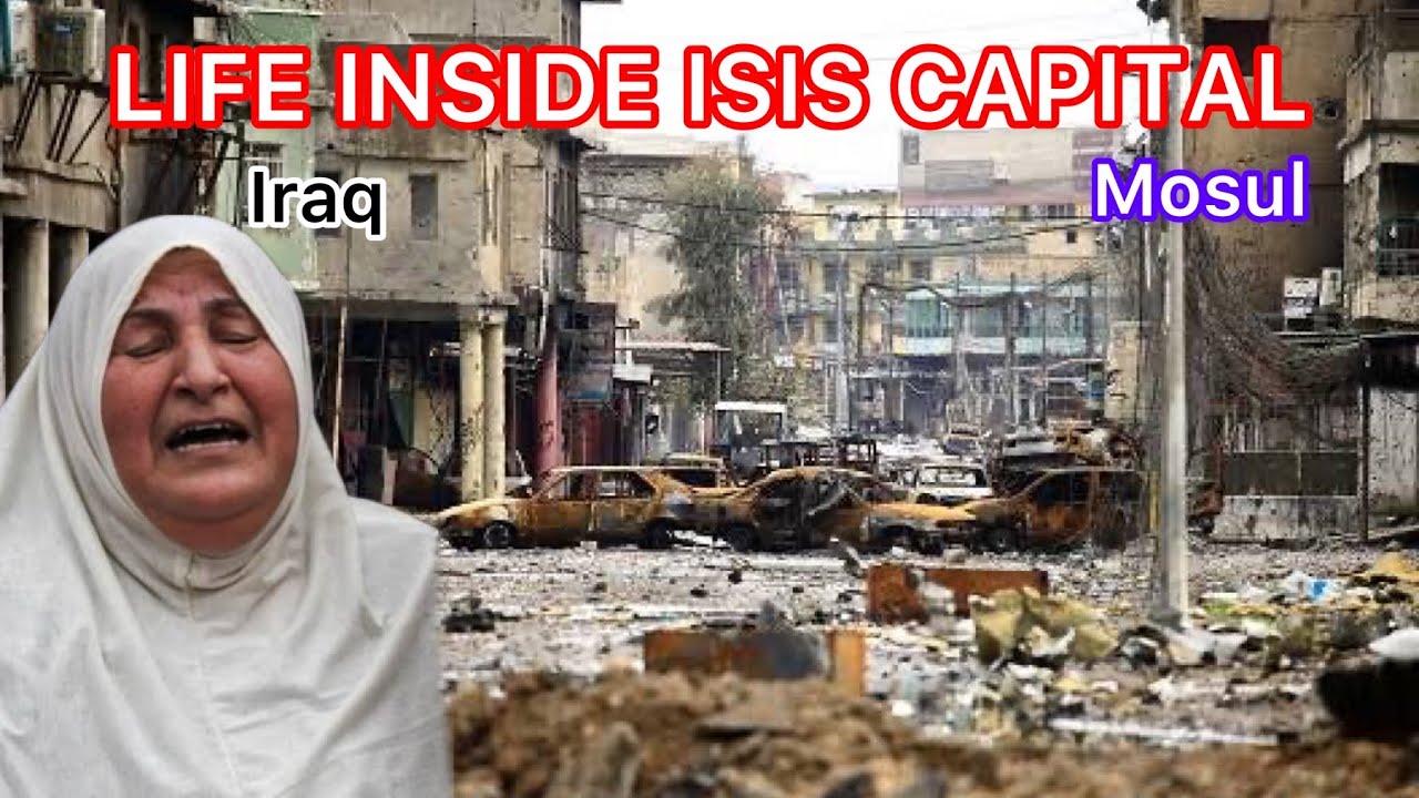LIFE INSIDE isis CAPITAL | MOSUL MOST SCARIEST PLACE - YouTube