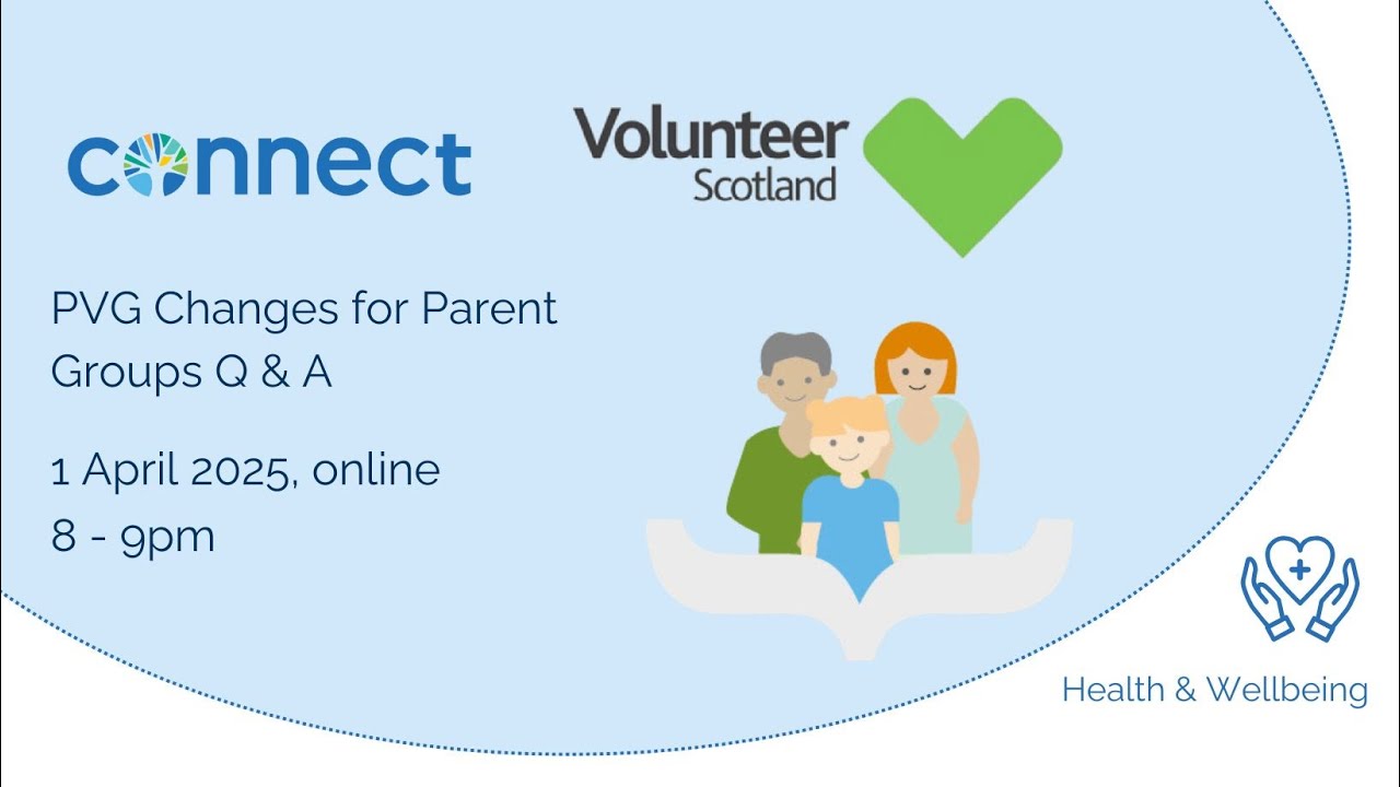 Volunteer Scotland in partnership with Connect: PVG Changes for Parent ...