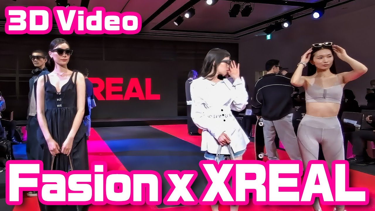 [3D] Fasion x XREAL - XREAL Air 2 Ultra ファッションショー - YouTube