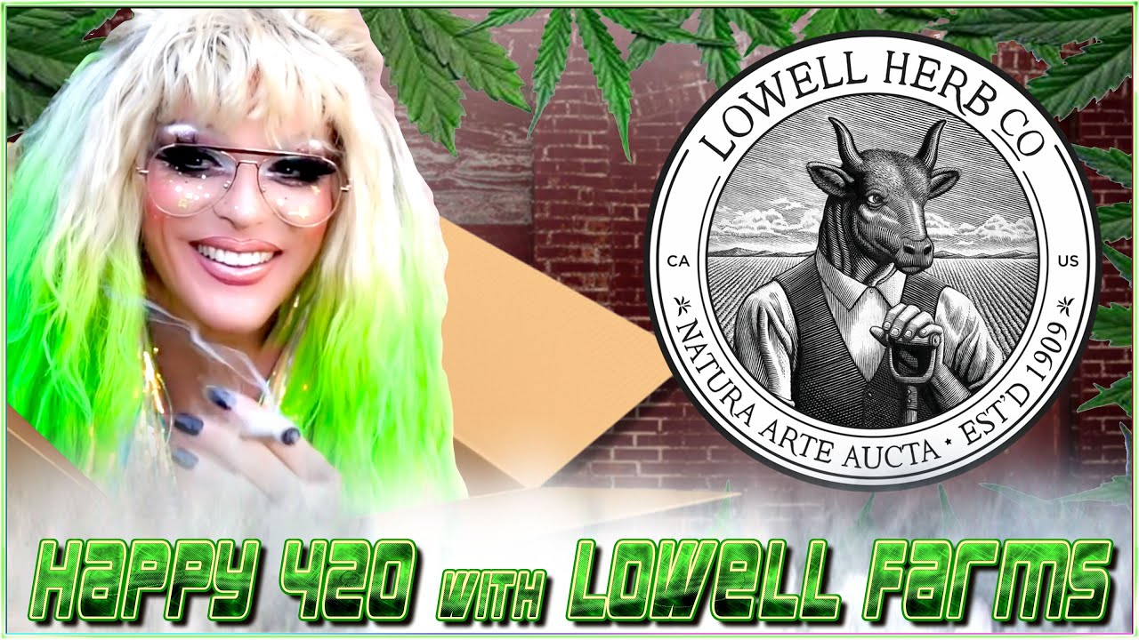 Happy 420 with Lowell Farms - YouTube