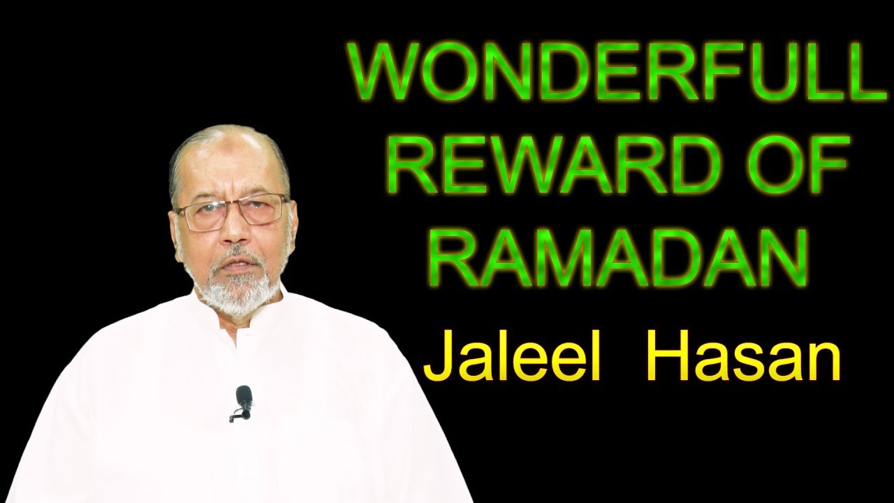 WONDERFULL REWARD OF RAMADAN::by_Jaleel Hasan _HD Video - YouTube