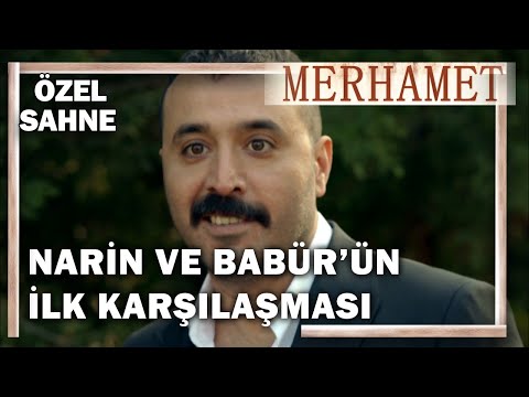 Narin Ve Babür'ün İlk Karşılaşması! - Merhamet Özel Klip