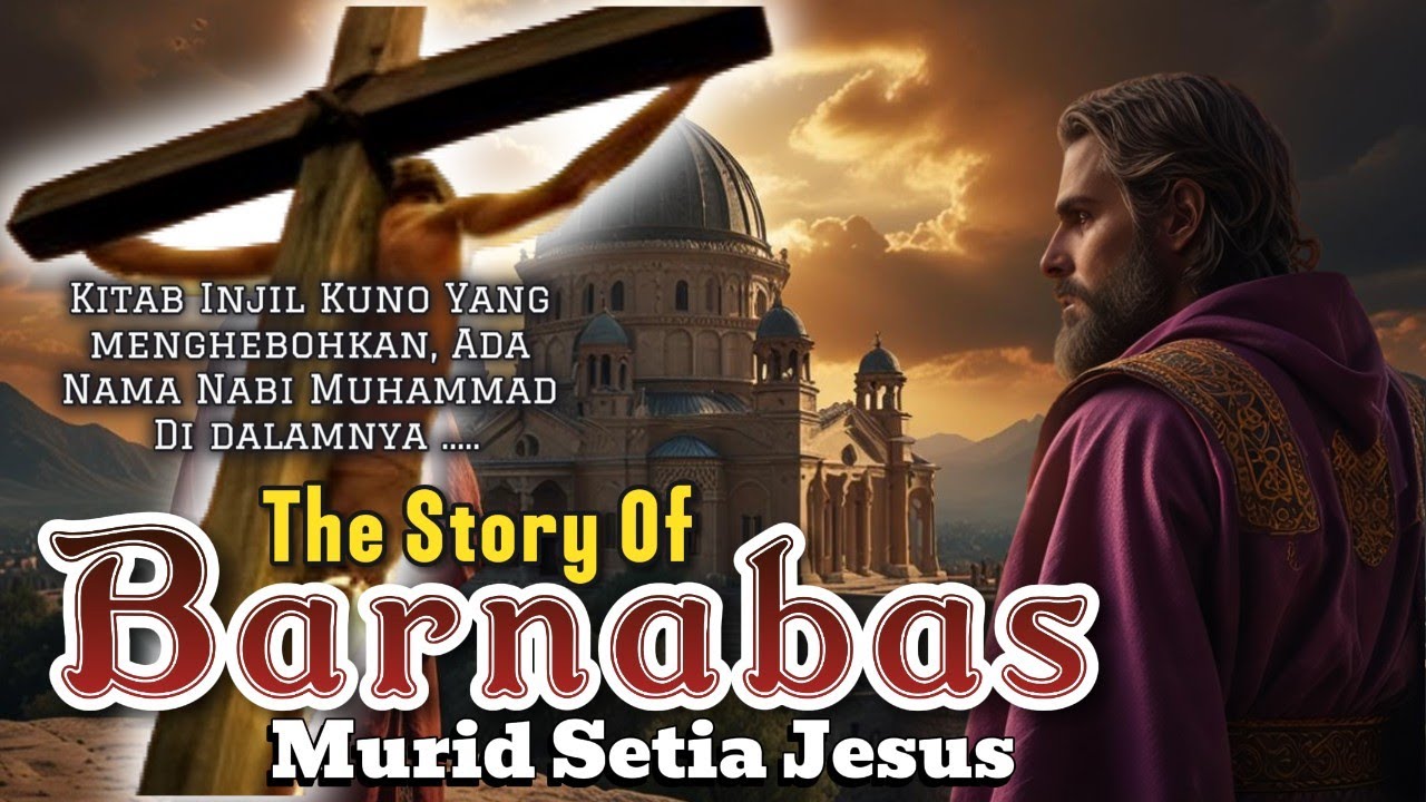 Kisah Barnabas dan Injil berusia 1500 tahun ada nama Nabi Muhammad ...