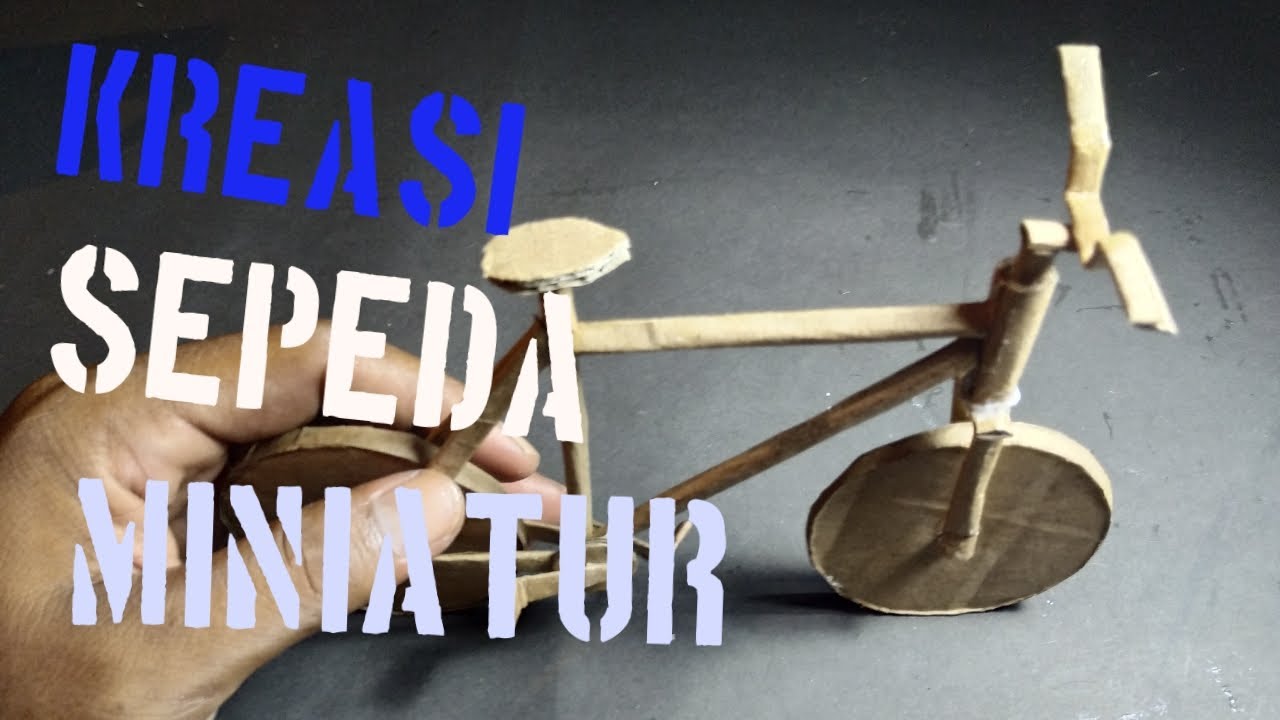 Cara membuat sepeda miniatur dari kardus bekas - YouTube