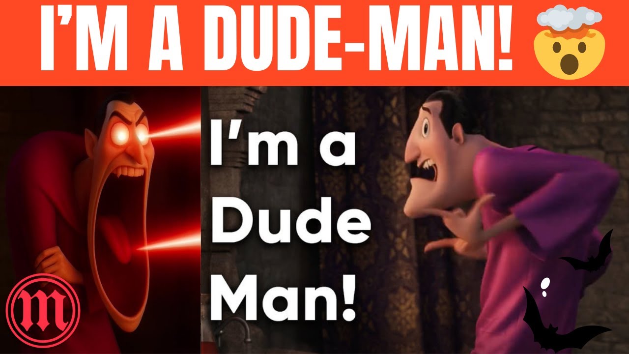 I’m A Dude-Man: How a Hotel Transylvania Clip Became a Meme - YouTube
