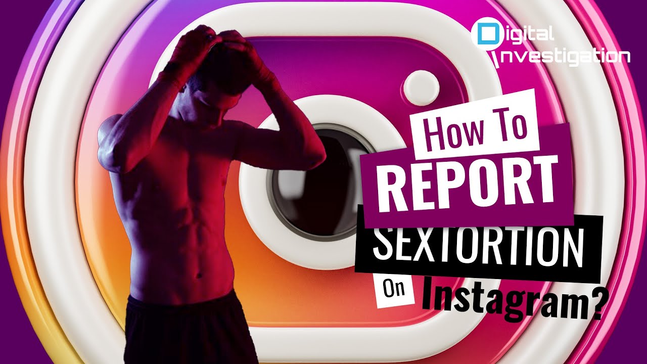 How to Report Sextortion on Instagram? - YouTube