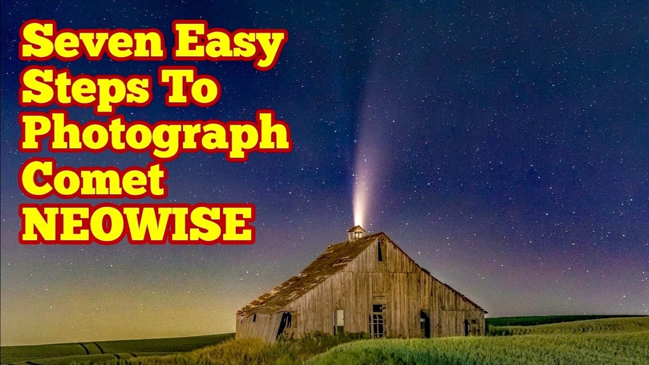 Seven Easy Steps To Photograph Comet NEOWISE/ DSLR, Compact, Bridge ...
