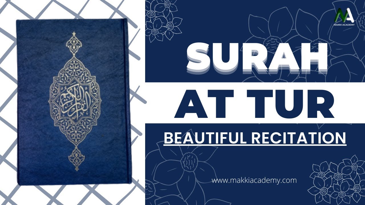 Surah At Tur Full Beautiful Recitation Surah 52 سورۃ الطور