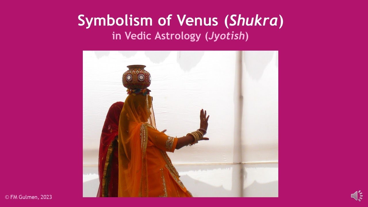 Symbolism of Venus (Shukra) in Vedic Astrology (Jyotish) - YouTube