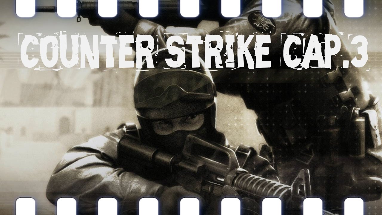 Counter Strike Cap 3- Dia de Muerte- ElPrimo - YouTube