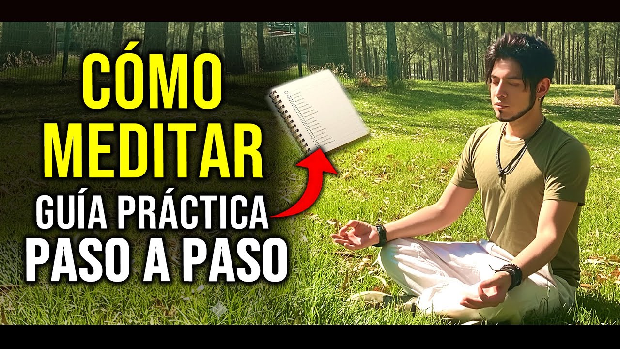 Aprende a Meditar Paso a Paso | GUÍA PRÁCTICA DESDE CERO - YouTube