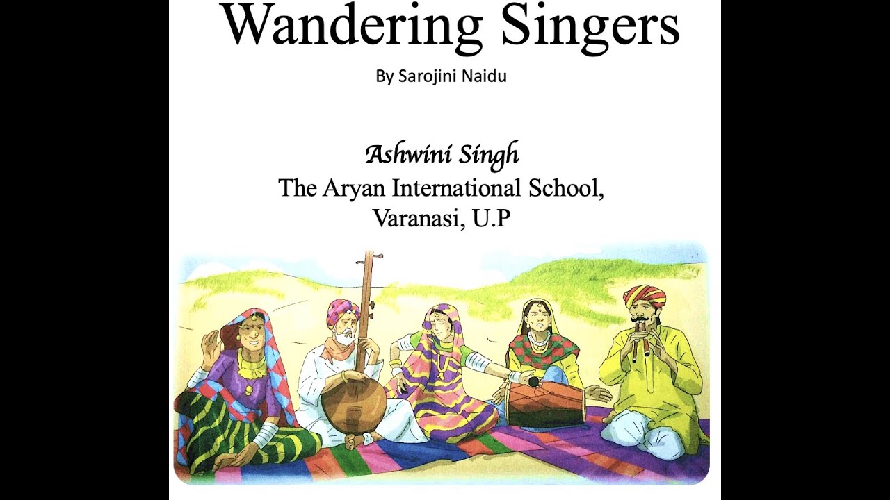 Wandering Singers by Sarojini Naidu - YouTube