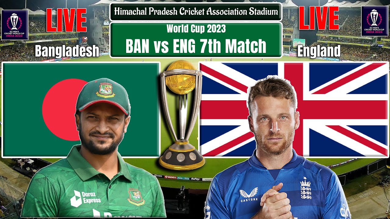 Live Cricket Score Showdown: BAN vs ENG 7th Match | Bangladesh vs ...