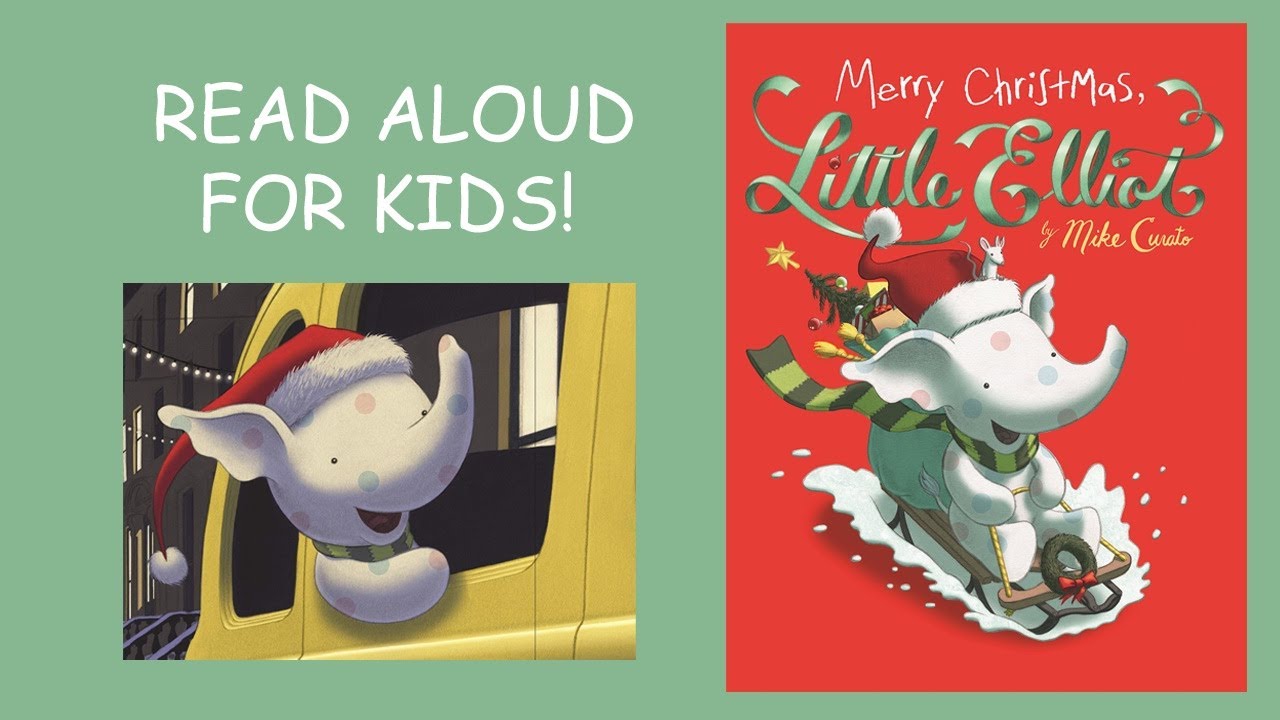 Merry Christmas, Little Elliot Book Read Aloud For KIDS! - YouTube