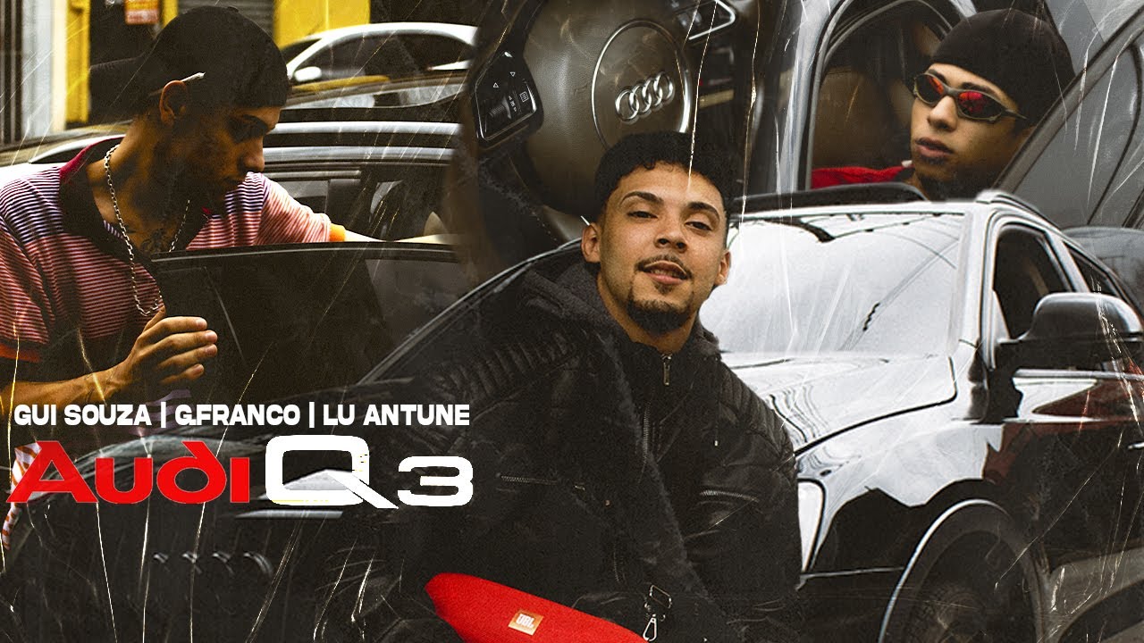 Audi Q3 - /Gui Souza/Lu Antune/G Franco/ (WebClipe) (Prod DjCash ...