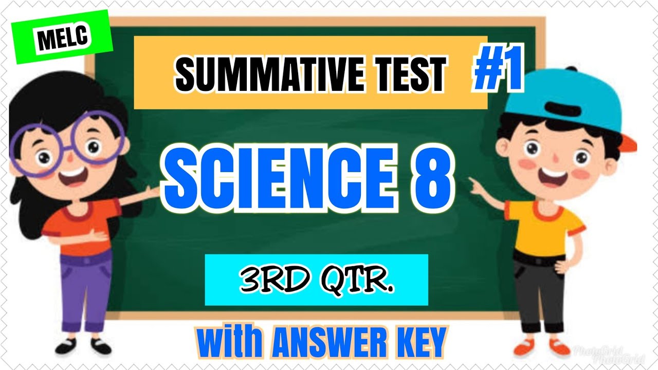 GRADE 8 SCIENCE SUMMATIVE TEST #1 Qtr.3 with ANSWER KEY - YouTube