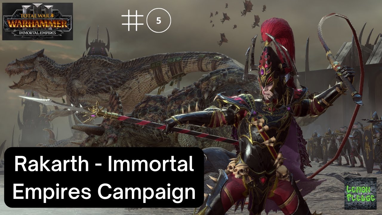 Rakarth - Warhammer 3 - Immortal Empires - Campaign Part 5 - YouTube