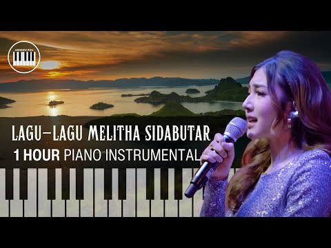 [1 HOUR] LAGU-LAGU MELITHA SIDABUTAR | WORSHIP PIANO INSTRUMENTAL |  Lagu Rohani