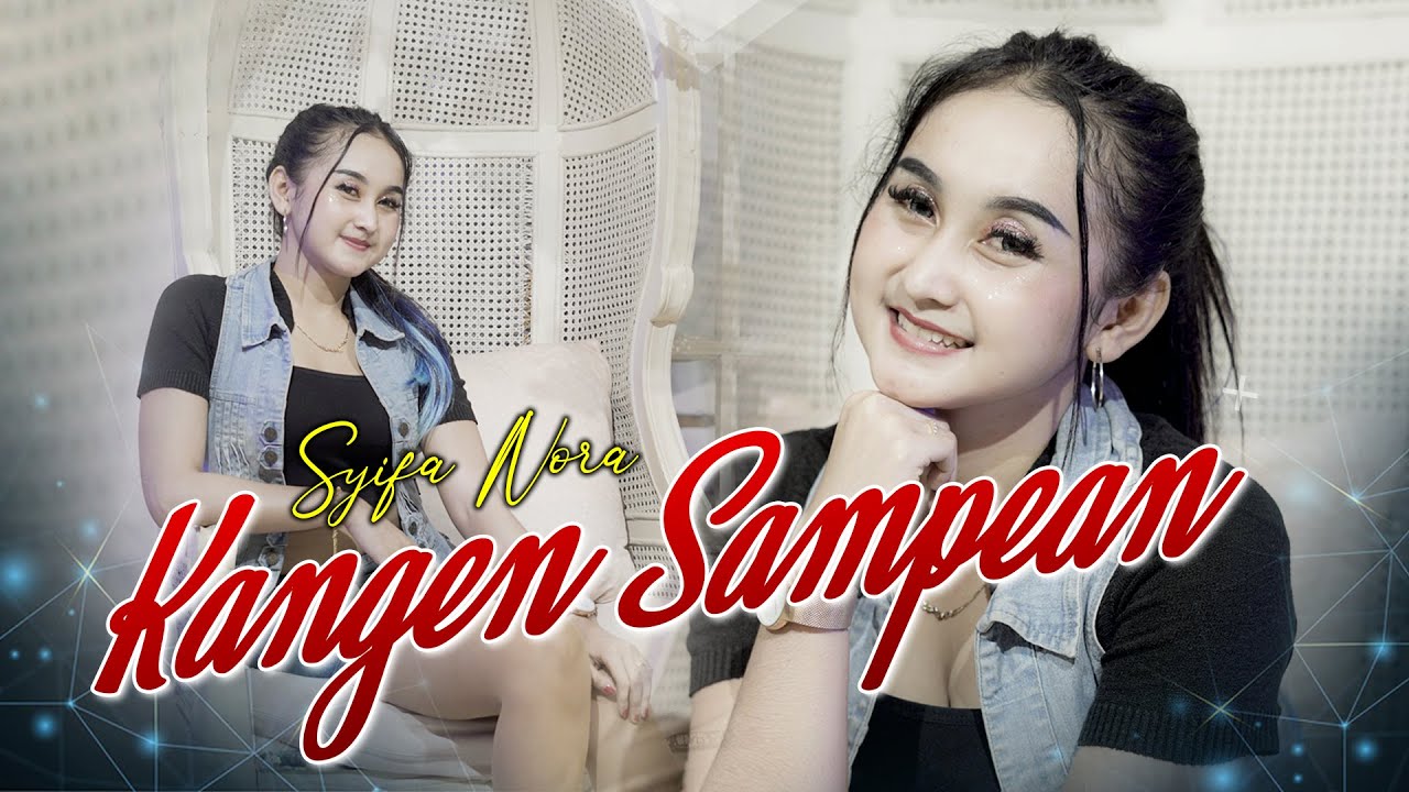 DJ REMIX JEDAG JEDUG SLOW BASS | KANGEN SAMPEAN - SYIFA NORA | STAR ...