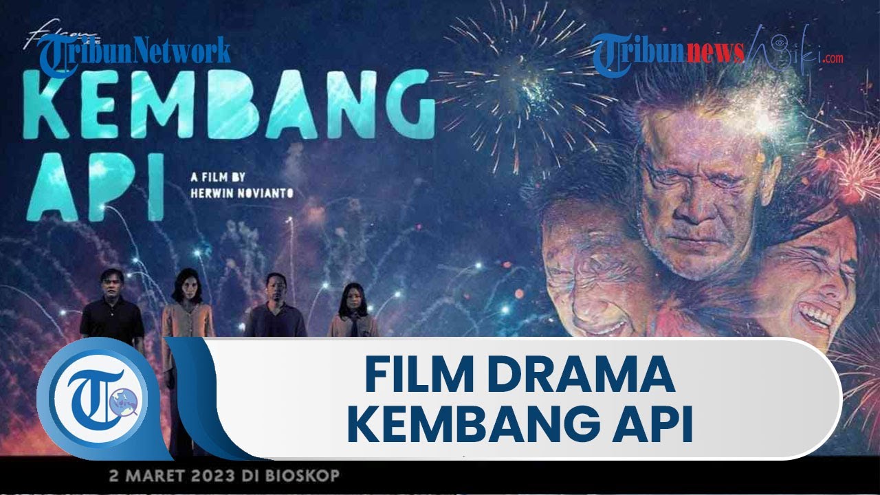 Film Drama Indonesia Terbaru Kembang Api, Tayang Perdana di Bioskop ...
