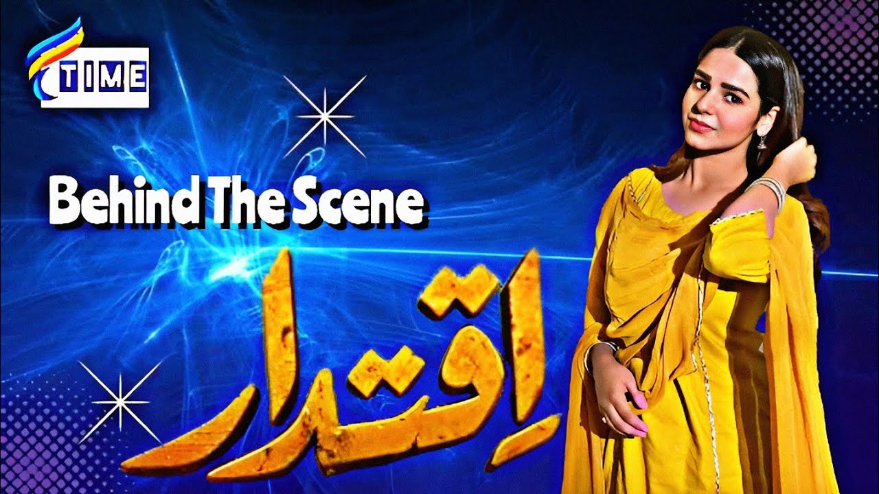 Iqtidar Behind The Scene || Hareem Sohail #pakiatanidramas #iqtidar # ...